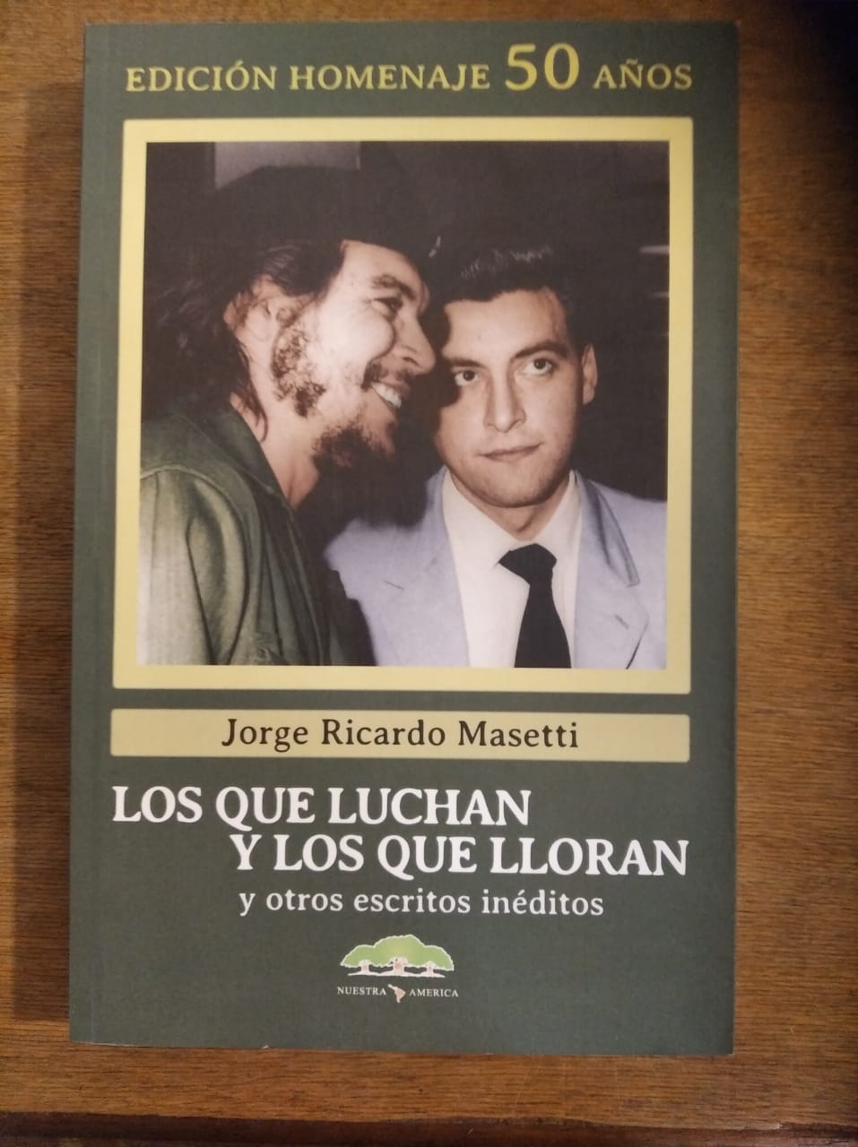 Los que luchan y los que lloran, Jorge Ricardo Masetti – La Libre